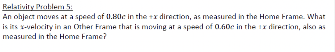 Solved Relativity Problem 5:An object moves at a speed of | Chegg.com