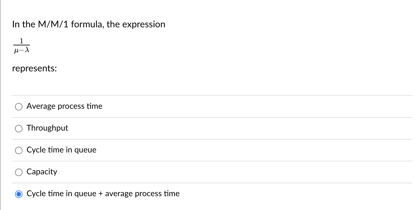 Solved In the M/M/1 formula, the expression μ−λ1 represents: | Chegg.com