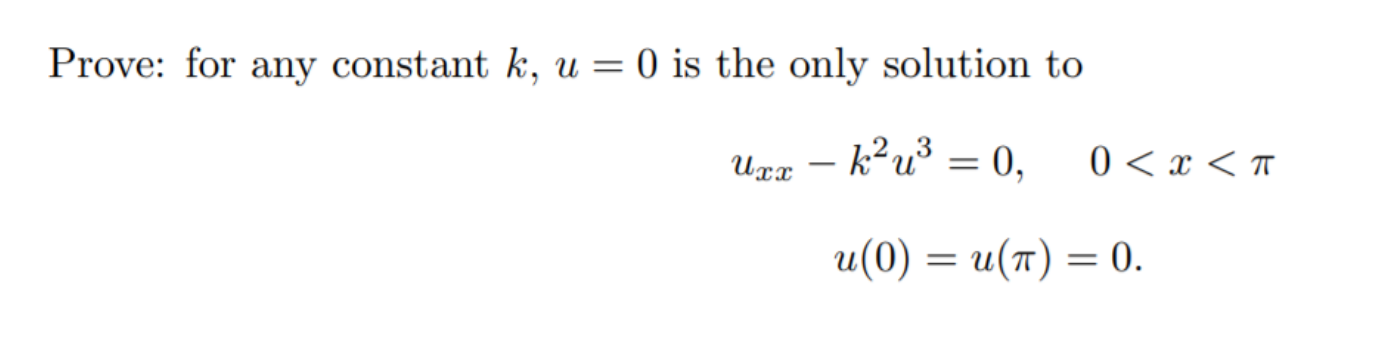 Solved Prove: for any constant k, u = 0 is the only solution | Chegg.com