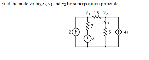 Solved Find the node voltages, vi and v2 by superposition | Chegg.com