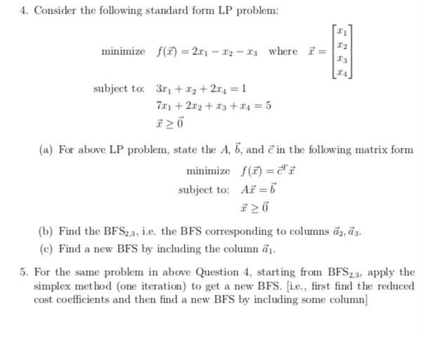 Solved 4. Consider the following standard form LP problem: | Chegg.com