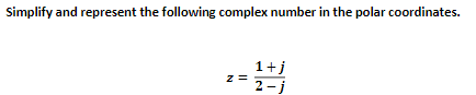 Solved Simplify and represent the following complex number | Chegg.com