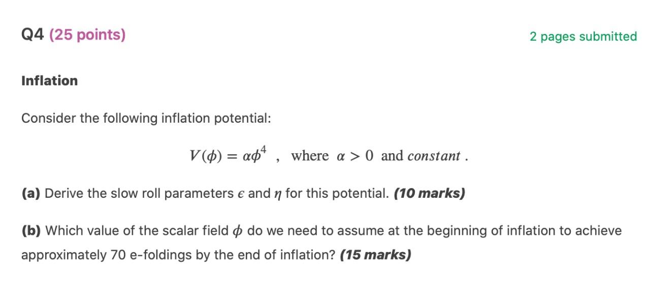 Solved Consider the following inflation potential: V(ϕ)=αϕ4, | Chegg.com