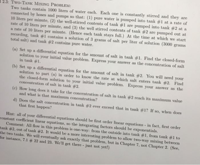Solved 2.3: Two-TANK MIXING PROBLEM: Two tanks contain 1000 | Chegg.com