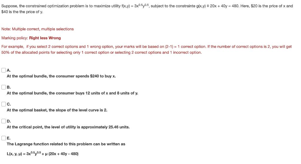Solved Suppose The Constrained Optimization Problem Is To 