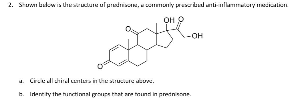Solved 2. Shown below is the structure of prednisone, a | Chegg.com
