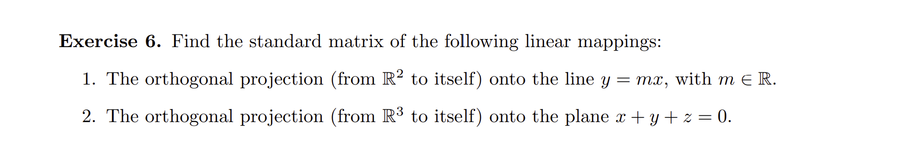 Solved Exercise 6. Find the standard matrix of the following | Chegg.com
