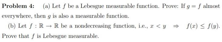 Solved Problem 4: (a) Let f be a Lebesgue measurable | Chegg.com
