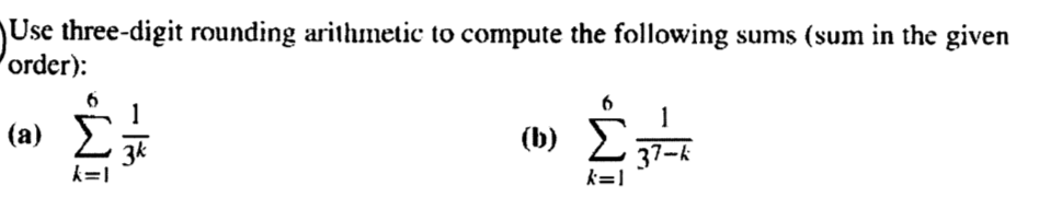 Solved Use three-digit rounding arithmetic to compute the | Chegg.com