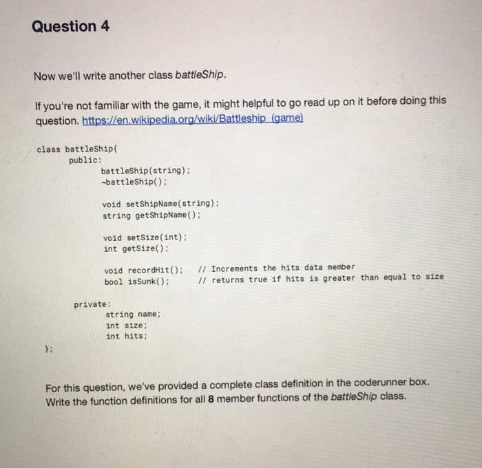 Solved Question 4 Now we'll write another class battleShip. | Chegg.com