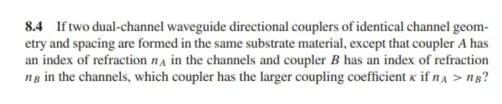 Solved 8.4 If two dual-channel waveguide directional | Chegg.com