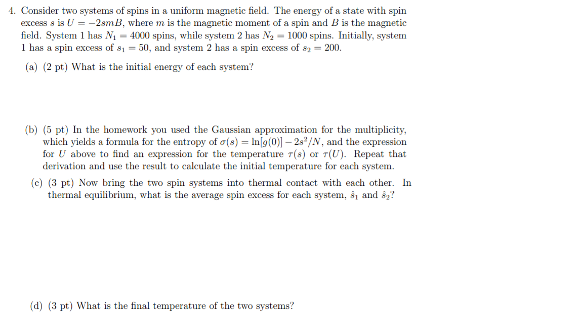 Solved 4. Consider two systems of spins in a uniform | Chegg.com