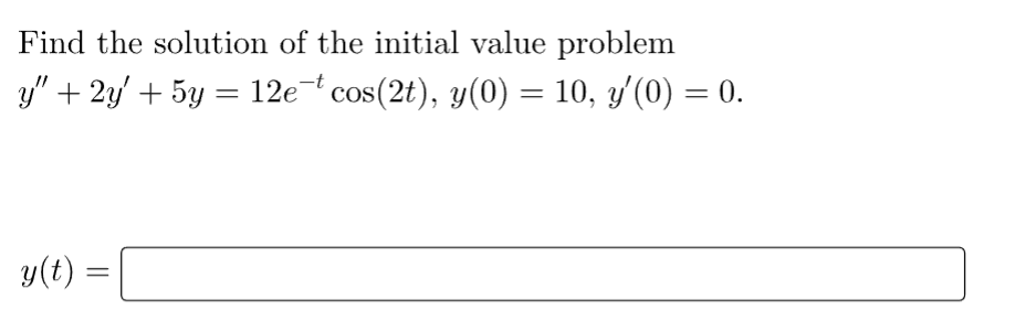 [Solved]: Find the solution of the initial value problem