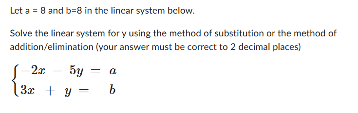 Solved Let a=8 and b=8 in the linear system below. Solve the | Chegg.com
