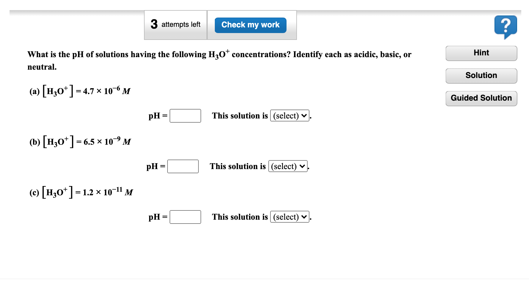 Solved What is the pH of solutions having the following H3O+ | Chegg.com