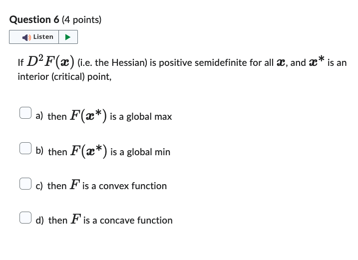 Question 6 (4 points) If D2F(x) (i.e. the Hessian) is | Chegg.com