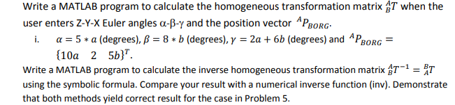 Write a MATLAB program to calculate the homogeneous | Chegg.com