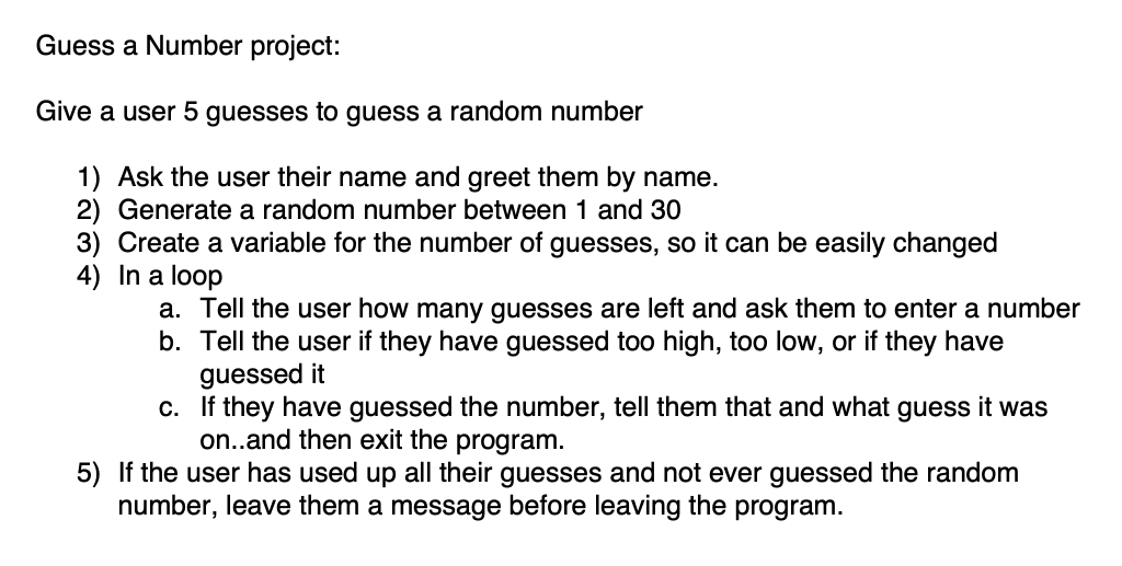 Solved Guess a Number project: Give a user 5 guesses to | Chegg.com