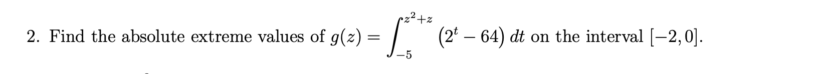 Solved 2. Find the absolute extreme values of | Chegg.com