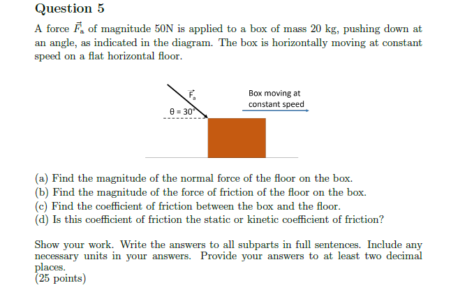 Solved Question 5 A force Ē, of magnitude 50N is applied to | Chegg.com