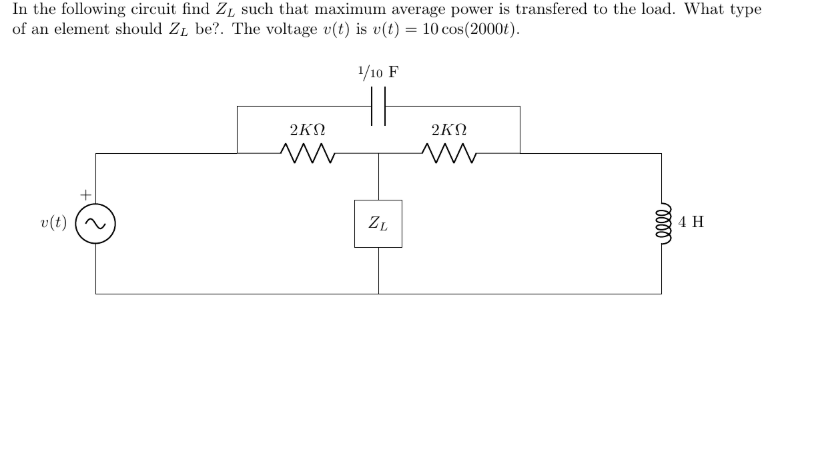 Solved In the following circuit find ZL such that maximum | Chegg.com