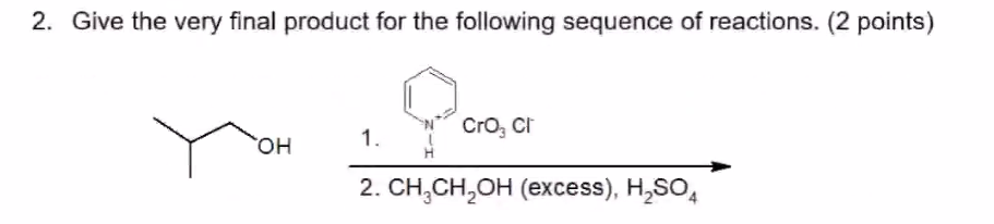 Solved 2. Give the very final product for the following | Chegg.com