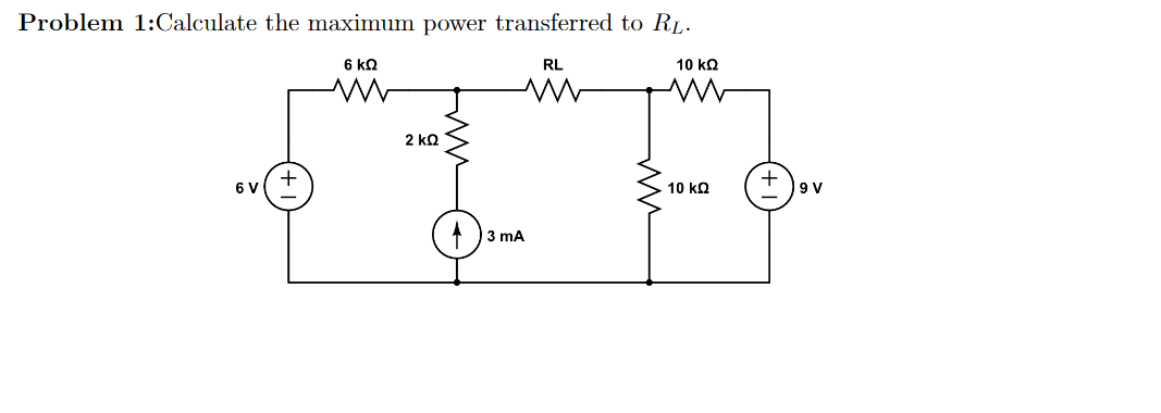 Solved Problem 1:Calculate the maximum power transferred to | Chegg.com