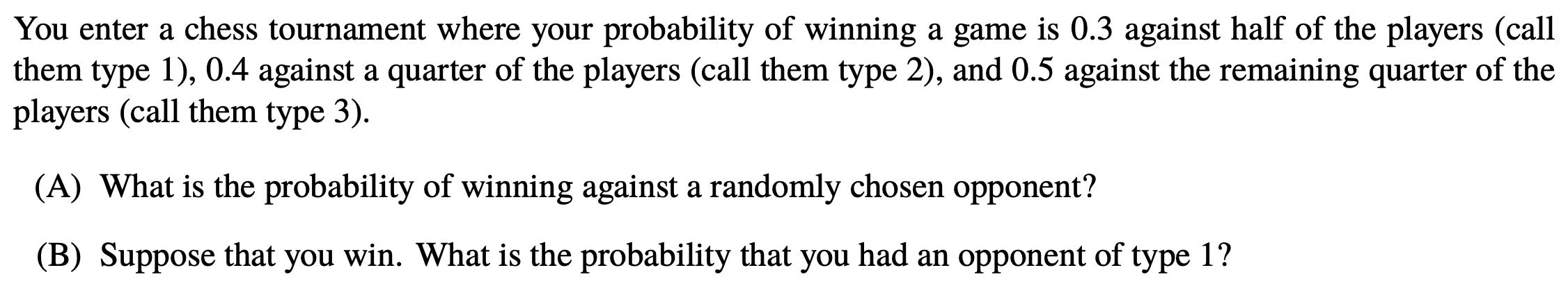 Solved You enter a chess tournament where your probability | Chegg.com