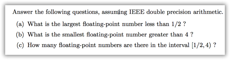 Solved Answer the following questions, assuming IEEE double | Chegg.com