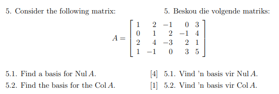 Solved 5. Consider the following matrix: 5. Beskou die | Chegg.com