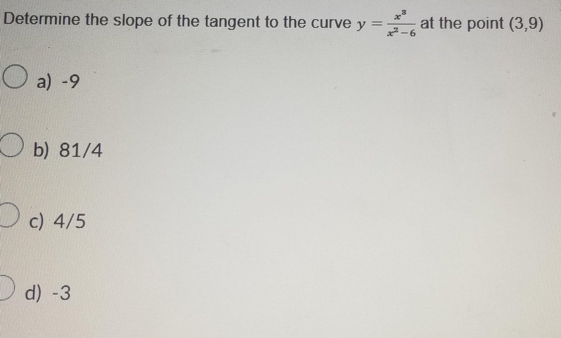 Solved Determine the slope of the tangent to the curve | Chegg.com