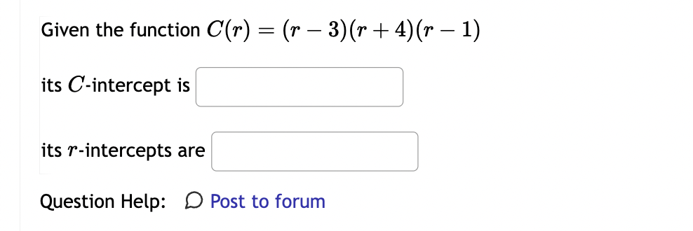 Solved Given the function C(r)=(r−3)(r+4)(r−1) its | Chegg.com