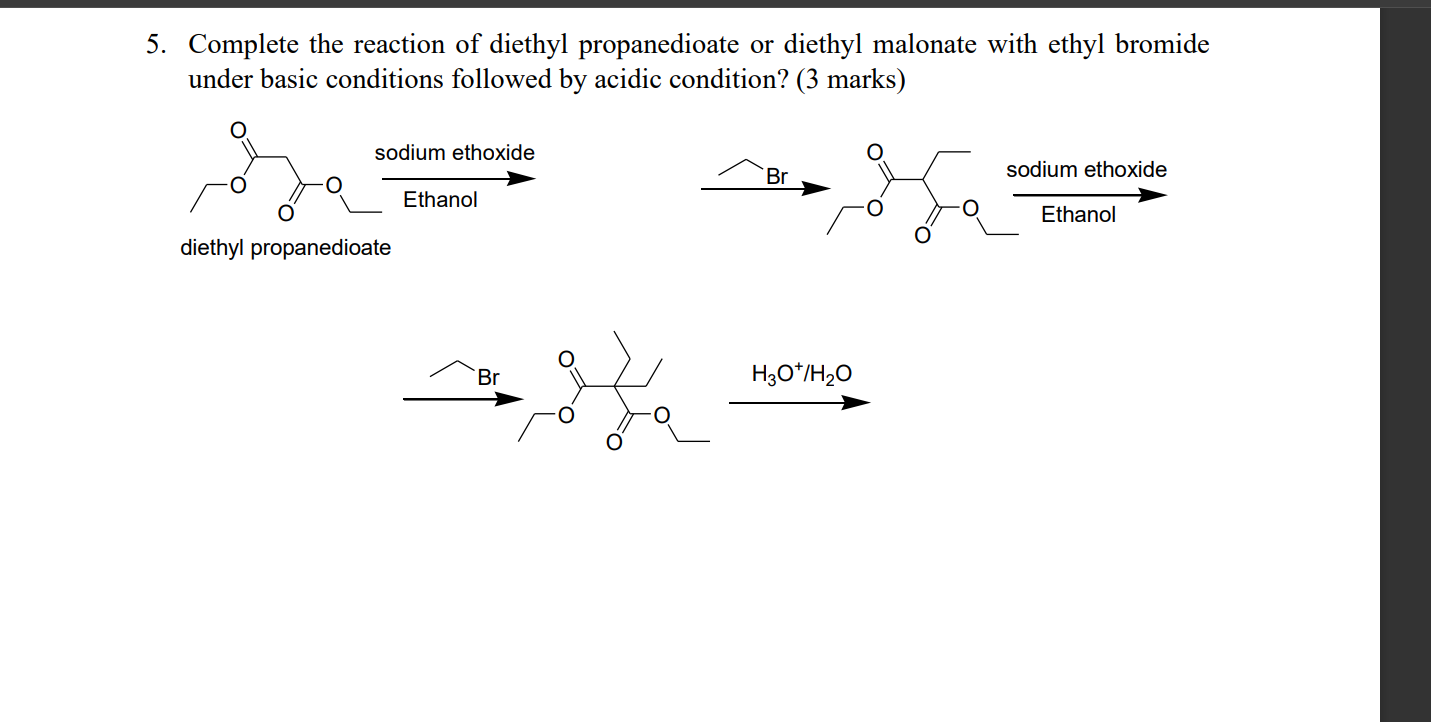 Solved 5. Complete the reaction of diethyl propanedioate or | Chegg.com