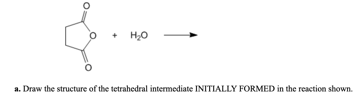 Solved + H2O a. Draw the structure of the tetrahedral | Chegg.com