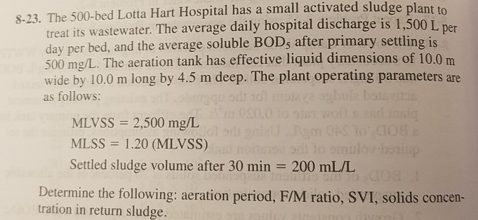 Solved following assumptions, determine the solids retention | Chegg.com