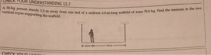 Solved CHECK FOUR UNDERSTANDING 12.7 A 50-kg person stands | Chegg.com
