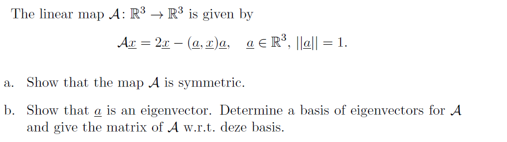 Solved The linear map A: R3 + R3 is given by Ar = 2x – (a, | Chegg.com