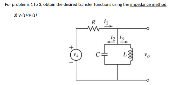 Solved For problems 1 to 3 , obtain the desired transfer | Chegg.com
