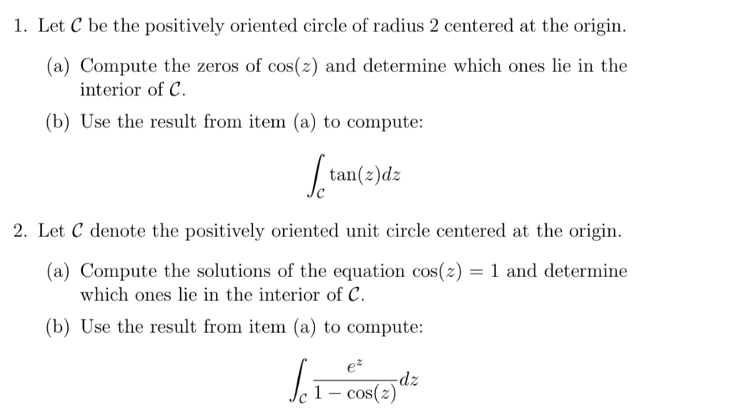 Solved 1. Let C be the positively oriented circle of radius | Chegg.com