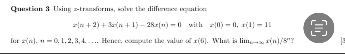 Solved Question 3 Using z-transforms, solve the difference | Chegg.com