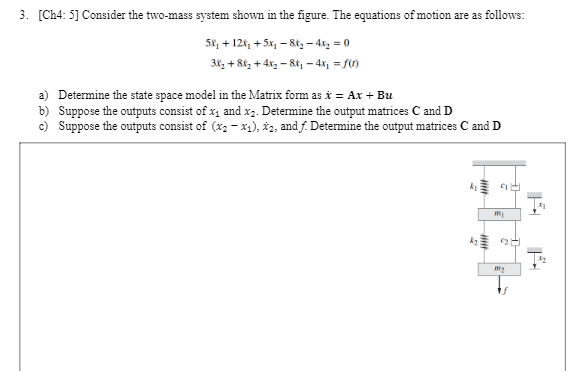 Solved [Ch4: 5] Consider the two-mass system shown in the | Chegg.com
