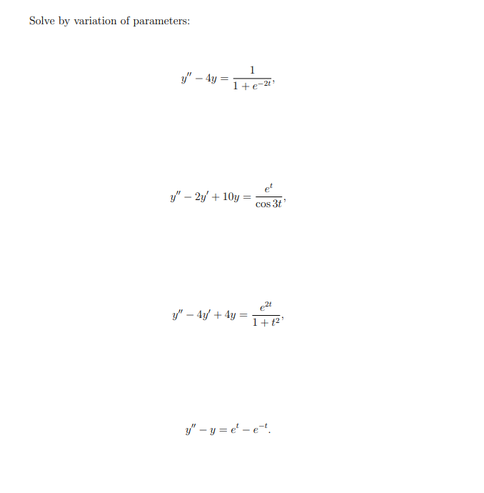 Solved Solve by variation of parameters: y′′−4y=1+e−2t1, | Chegg.com