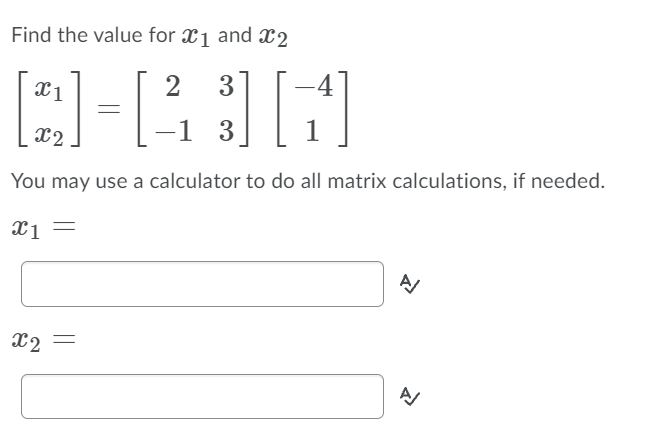 Solved Find the value for X1 and X 2 X 1 2 3 -4 (1)-() 12 -1 | Chegg.com