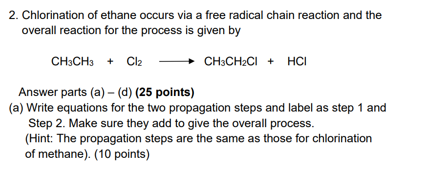 Solved 2. Chlorination of ethane occurs via a free radical | Chegg.com