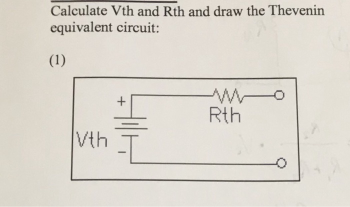 Solved Calculate Vth and Rth and draw the Thevenin | Chegg.com