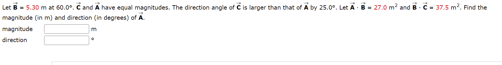 Solved Let B = 5.30 m at 60.0º. Ĉ and have equal magnitudes. | Chegg.com Solved Let B = 5.30 m at 60.0º. Ĉ and have equal magnitudes. | Chegg.com