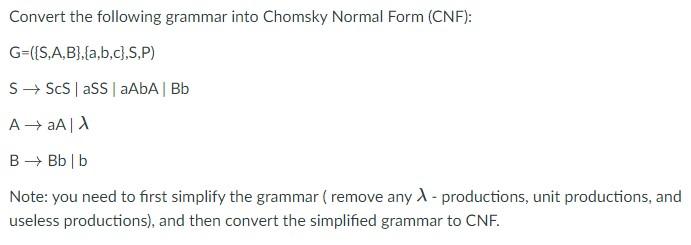 Solved Convert the following grammar into Chomsky Normal | Chegg.com