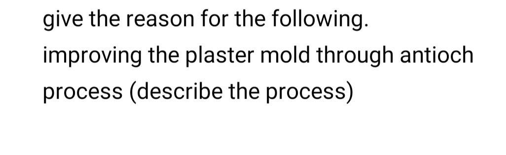 Solved give the reason for the following. improving the | Chegg.com