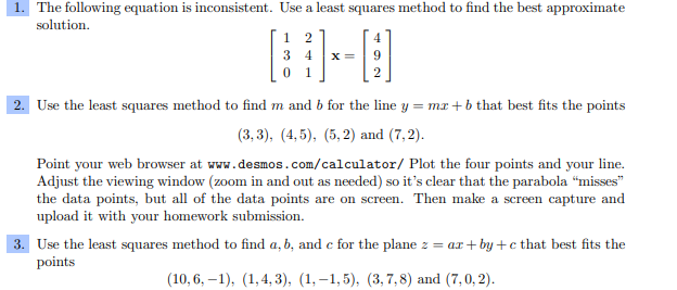 Solved ⎣⎡130241⎦⎤x=⎣⎡492⎦⎤ Use the least squares method to | Chegg.com
