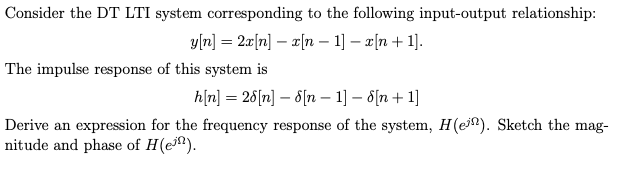 Solved Consider the DT LTI system corresponding to the | Chegg.com